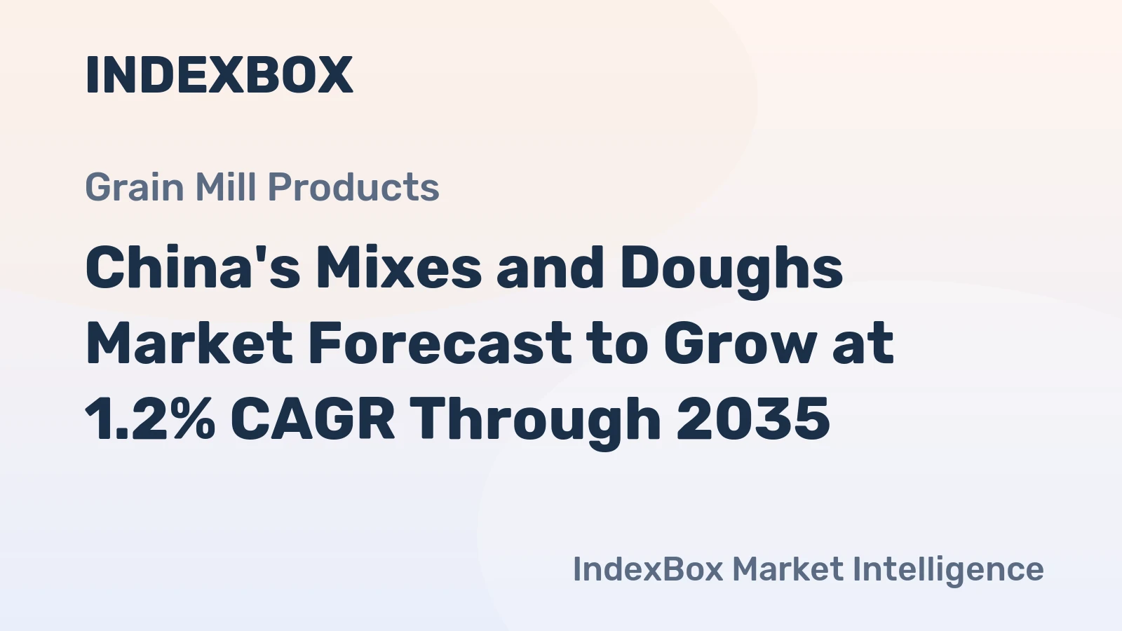 China's Mixes and Doughs Market Forecast to Grow at 1.2% CAGR Through 2035