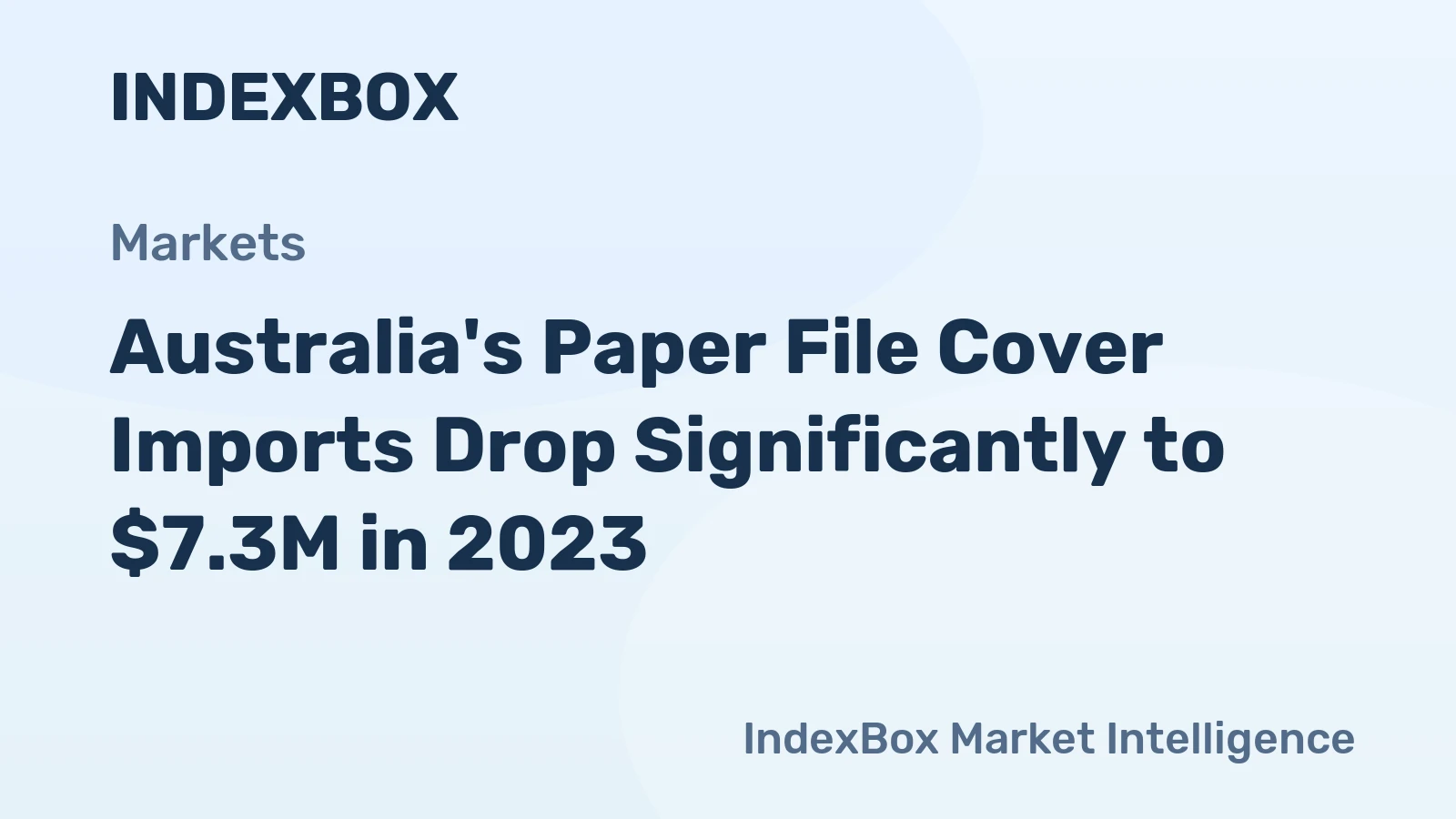 Australia's Paper File Cover Imports Drop Significantly to $7.3M in 2023