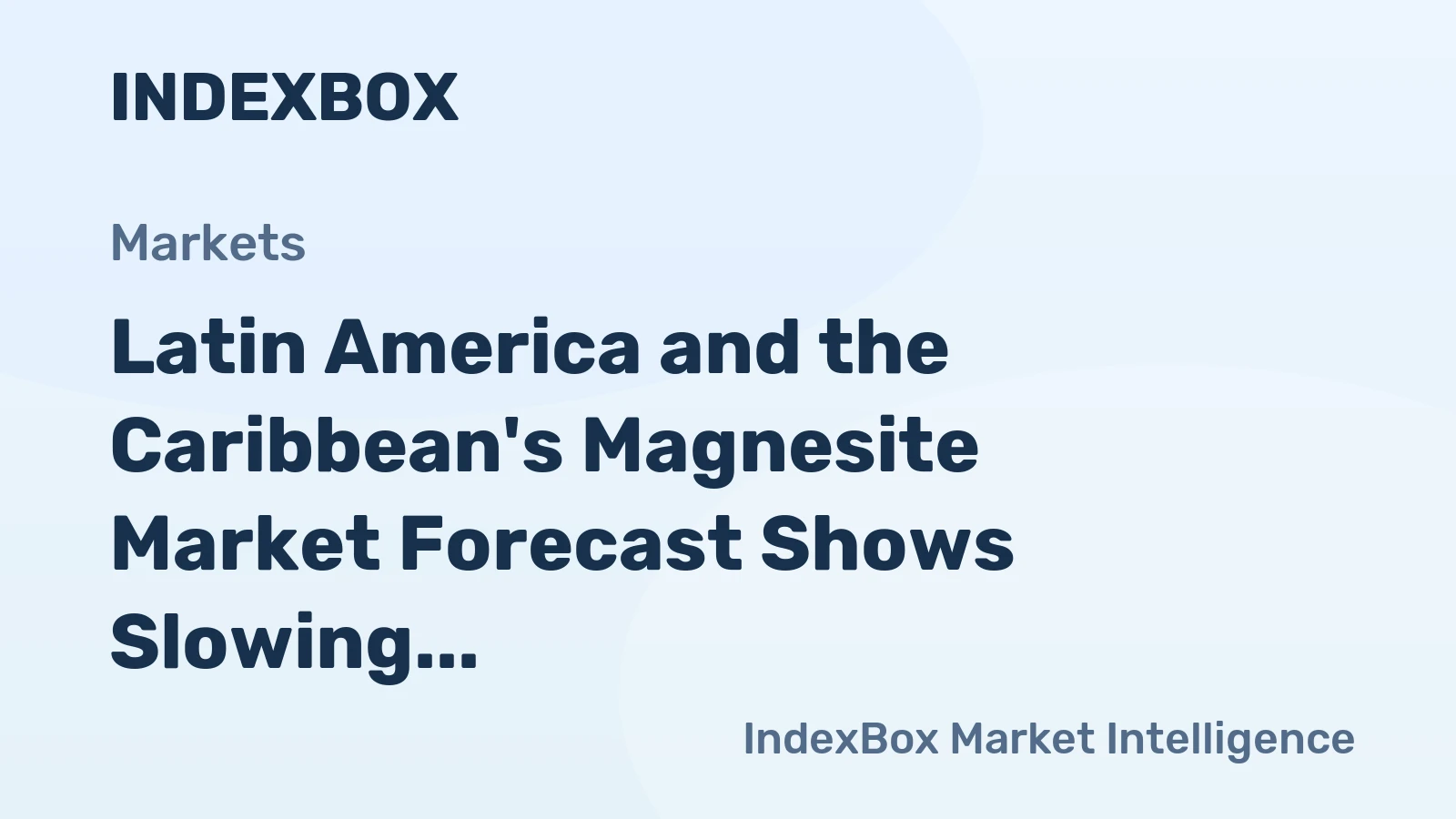 Latin America and the Caribbean's Magnesite Market Forecast Shows Slowing Volume Growth at 0.1% CAGR Through 2035