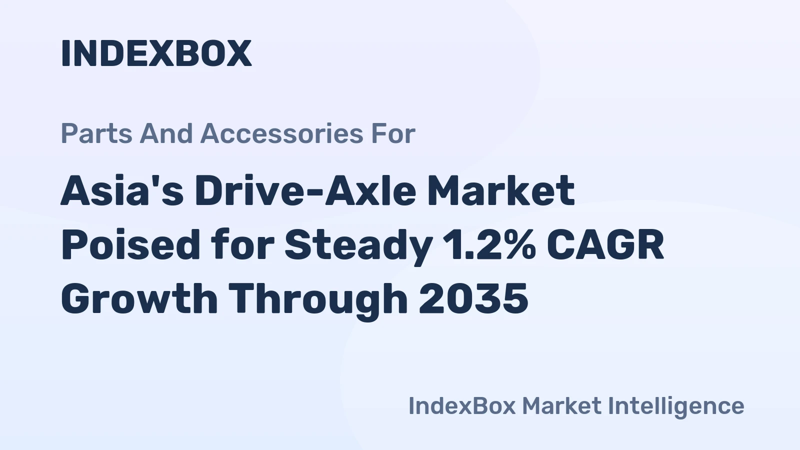Asia's Drive-Axle Market Poised for Steady 1.2% CAGR Growth Through 2035