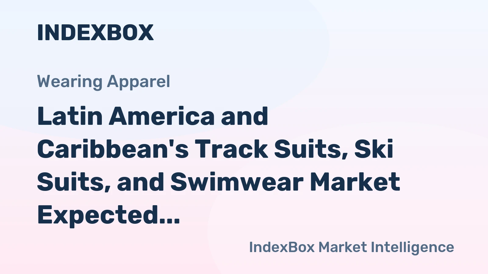 Latin America and Caribbean's Track Suits, Ski Suits, and Swimwear Market Expected to Grow at CAGR of +2.6% Over Next Decade