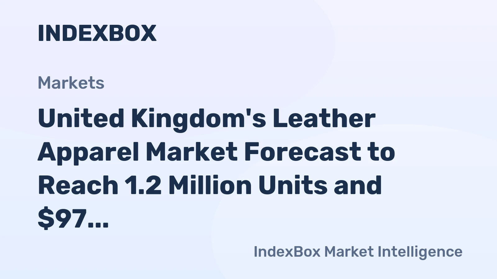 United Kingdom's Leather Apparel Market Forecast to Reach 1.2 Million Units and $97 Million