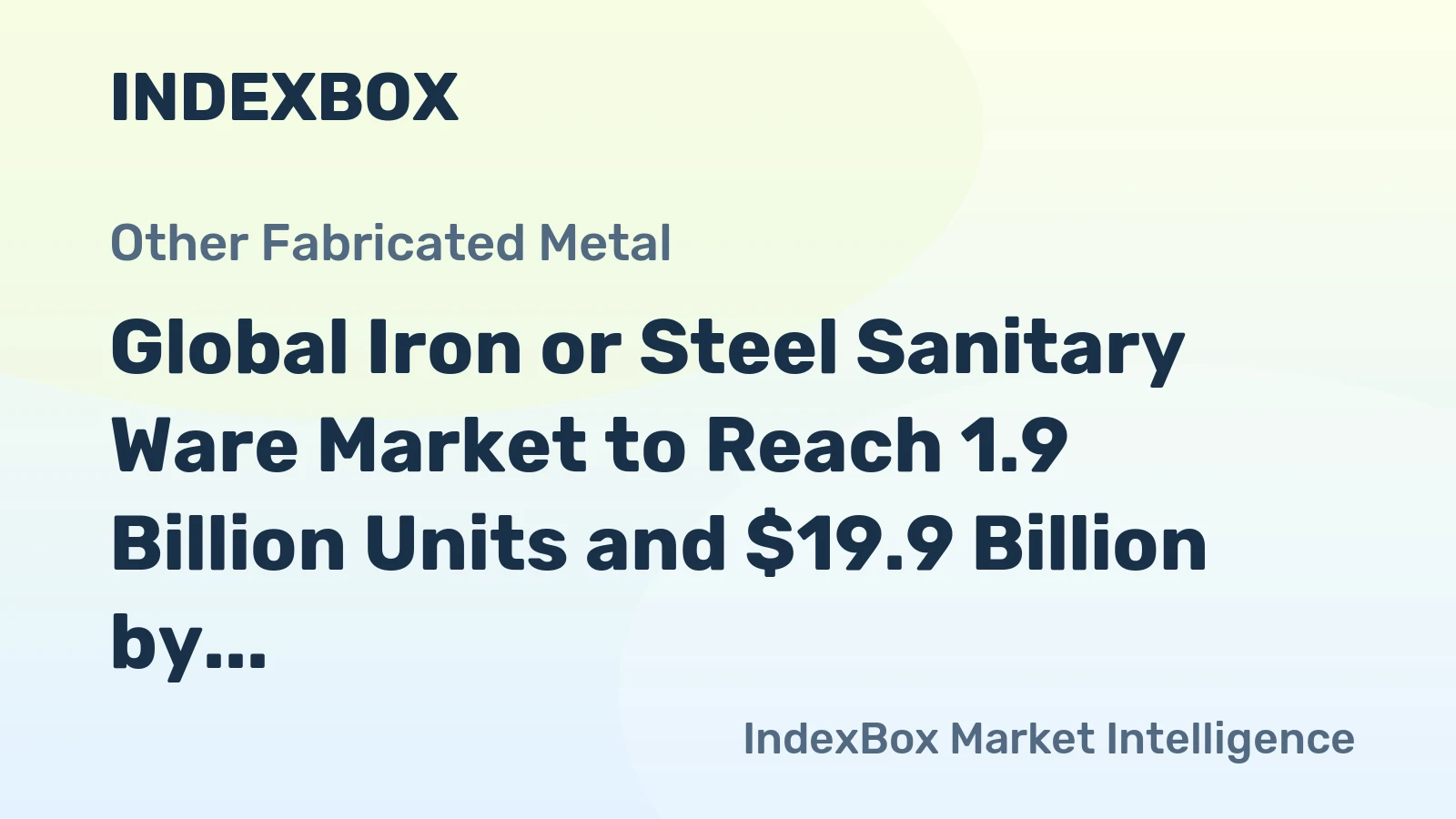 Global Iron or Steel Sanitary Ware Market to Reach 1.9 Billion Units and $19.9 Billion by 2035