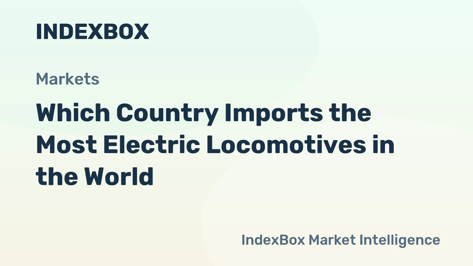 Which Country Imports the Most Electric Locomotives in the World?