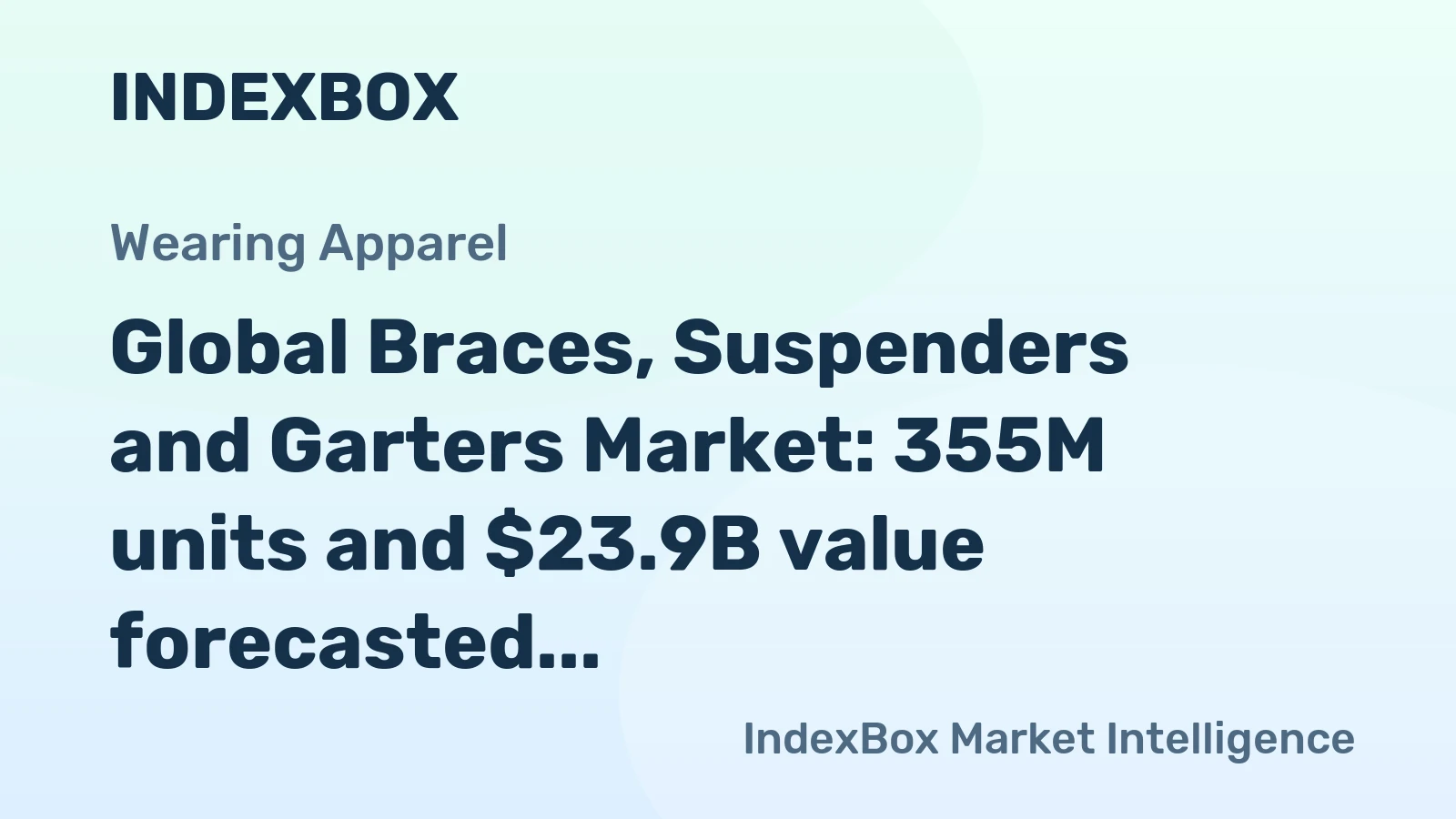 Global Braces, Suspenders and Garters Market: 355M units and $23.9B value forecasted by 2035