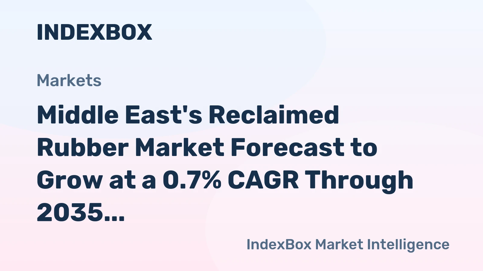 Middle East's Reclaimed Rubber Market Forecast to Grow at a 0.7% CAGR Through 2035