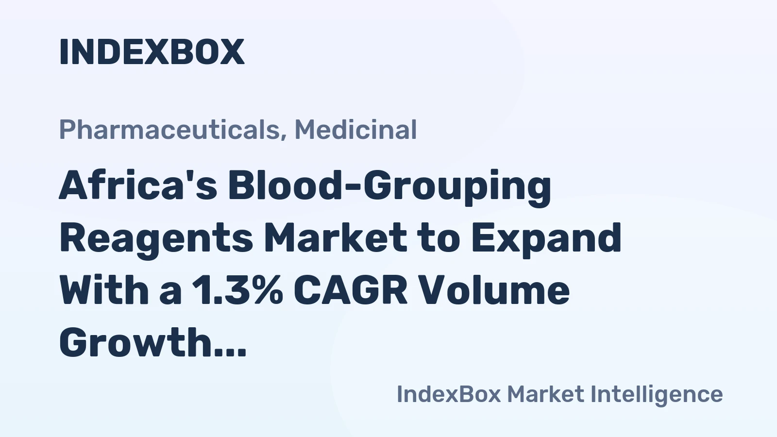 Africa's Blood-Grouping Reagents Market to Expand With a 1.3% CAGR Volume Growth