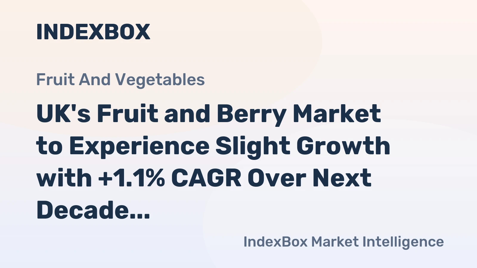 UK's Fruit and Berry Market to Experience Slight Growth with +1.1% CAGR Over Next Decade