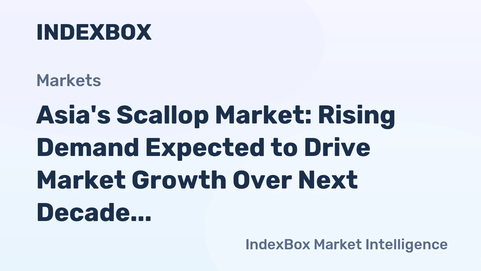 Asia's Scallop Market: Rising Demand Expected to Drive Market Growth Over Next Decade