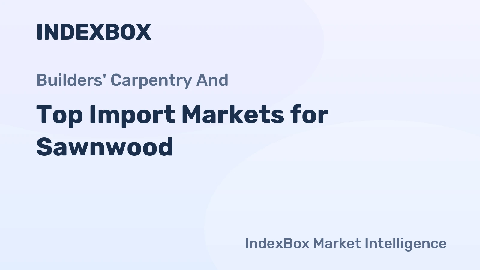 Top Import Markets for Sawnwood