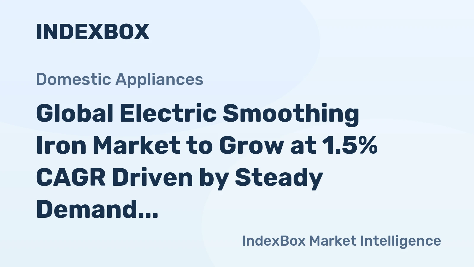 Global Electric Smoothing Iron Market to Grow at 1.5% CAGR Driven by Steady Demand Increase
