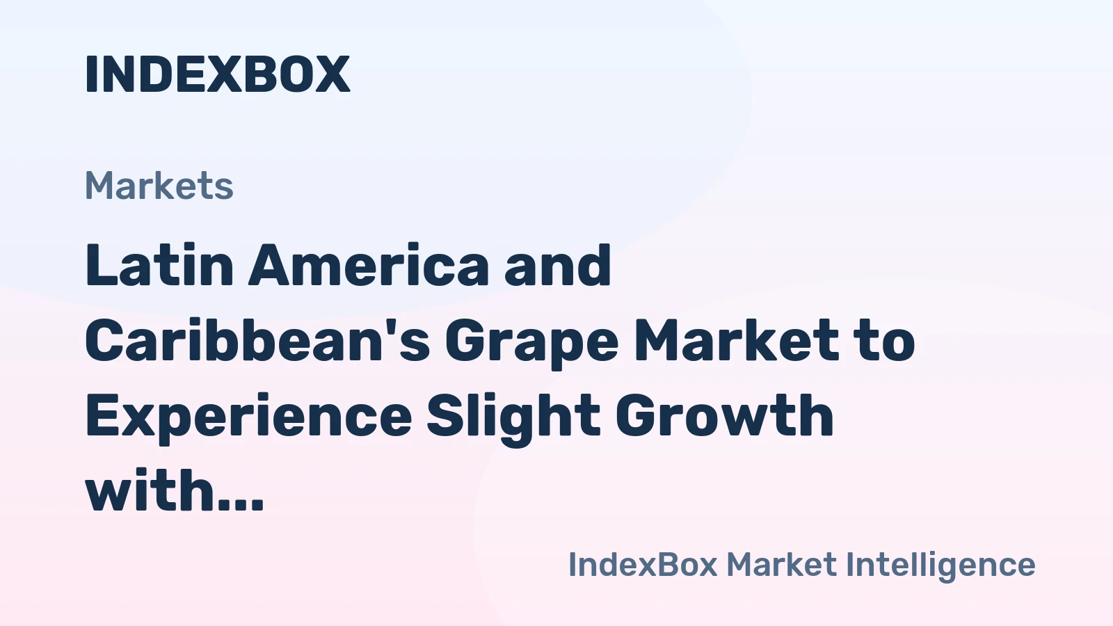 Latin America and Caribbean's Grape Market to Experience Slight Growth with +1.7% CAGR by 2035