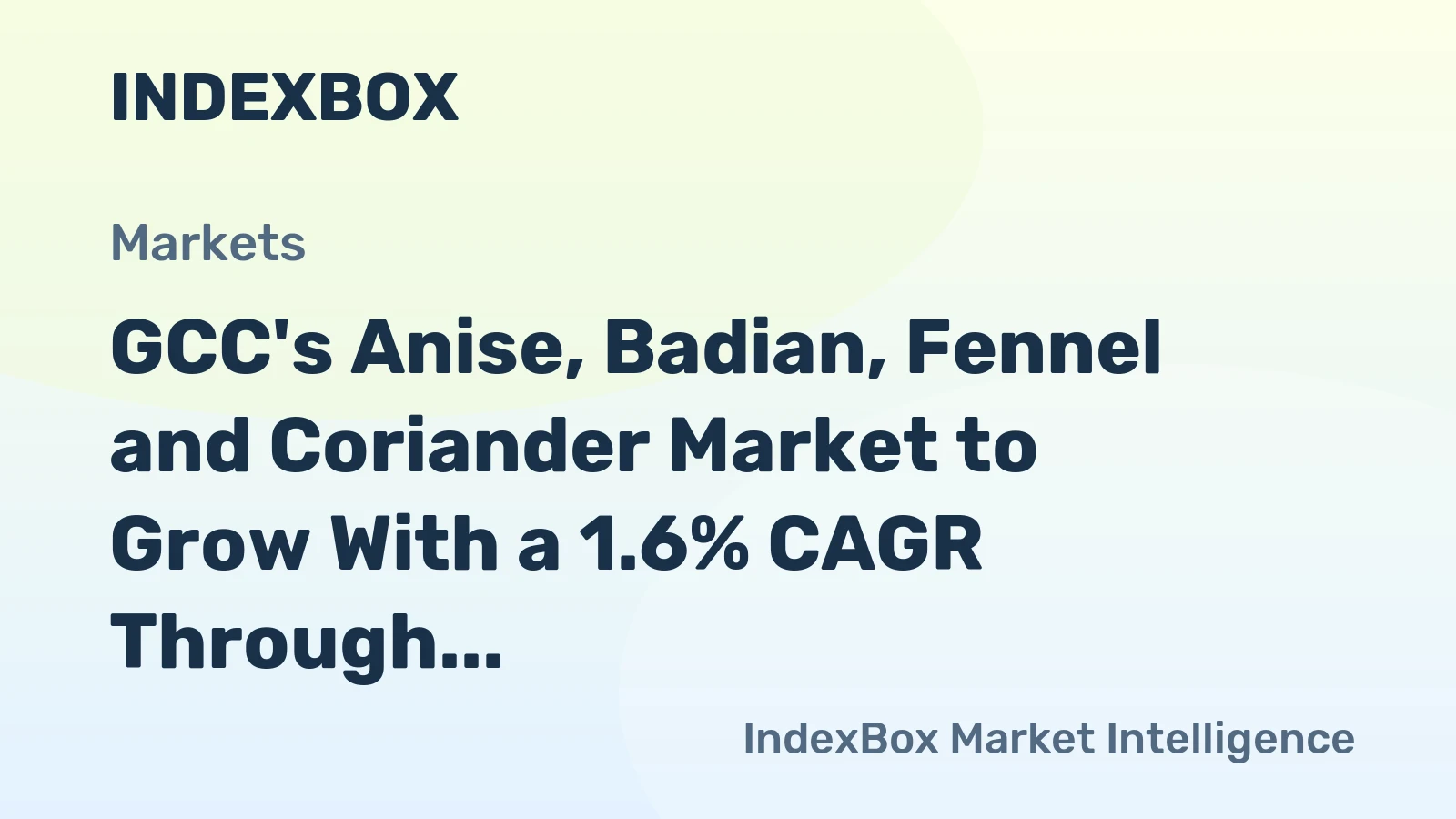 GCC's Anise, Badian, Fennel and Coriander Market to Grow With a 1.6% CAGR Through 2035