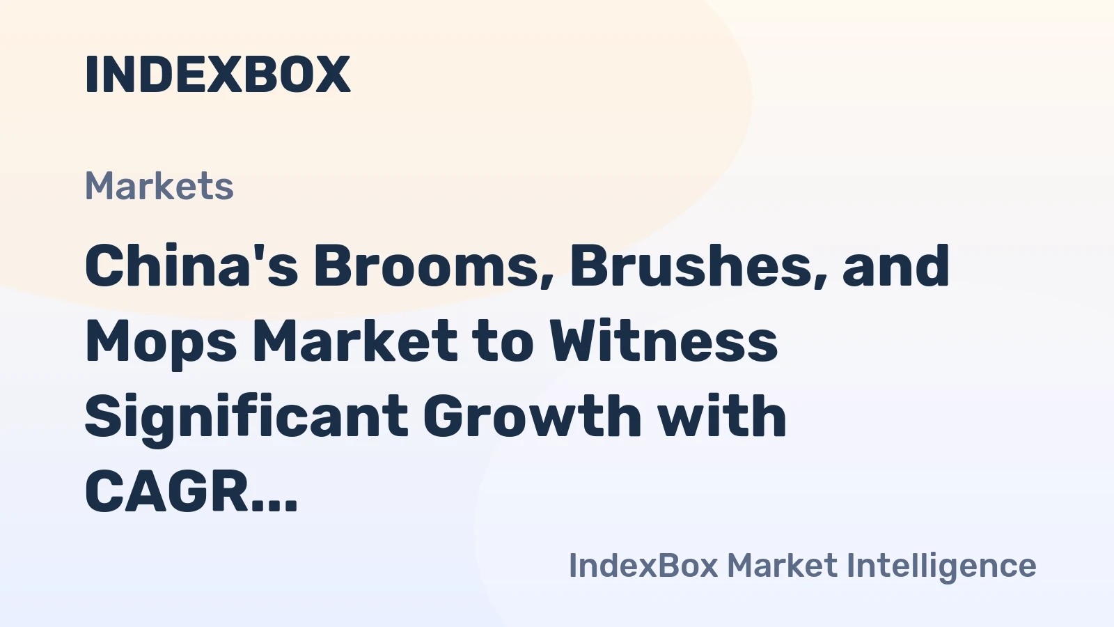 China's Brooms, Brushes, and Mops Market to Witness Significant Growth with CAGR of +6.4%