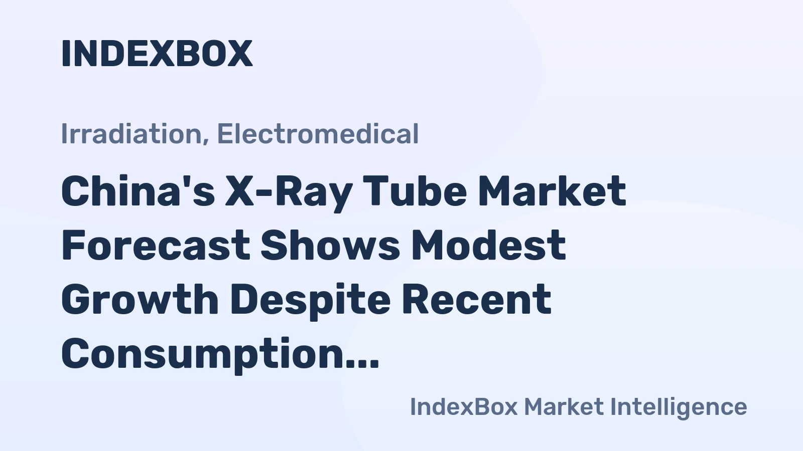 China's X-Ray Tube Market Forecast Shows Modest Growth Despite Recent Consumption Decline
