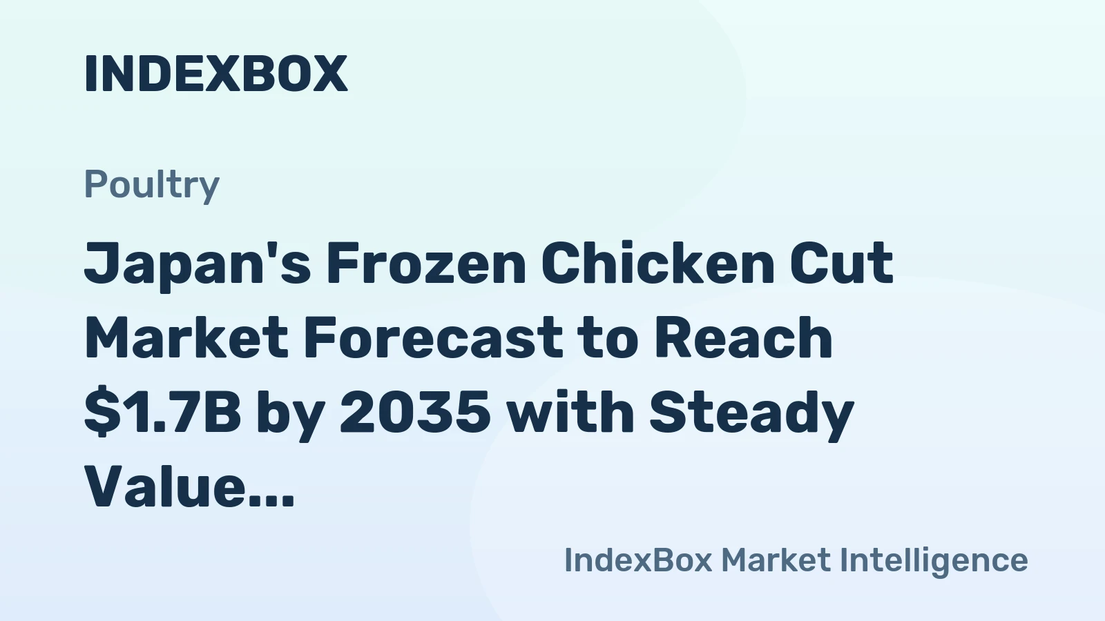 Japan's Frozen Chicken Cut Market Forecast to Reach $1.7B by 2035 with Steady Value Growth