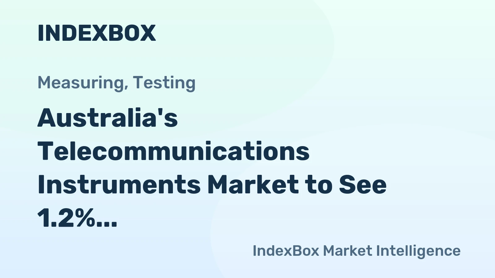 Australia's Telecommunications Instruments Market to See 1.2% CAGR Growth Over Next Decade