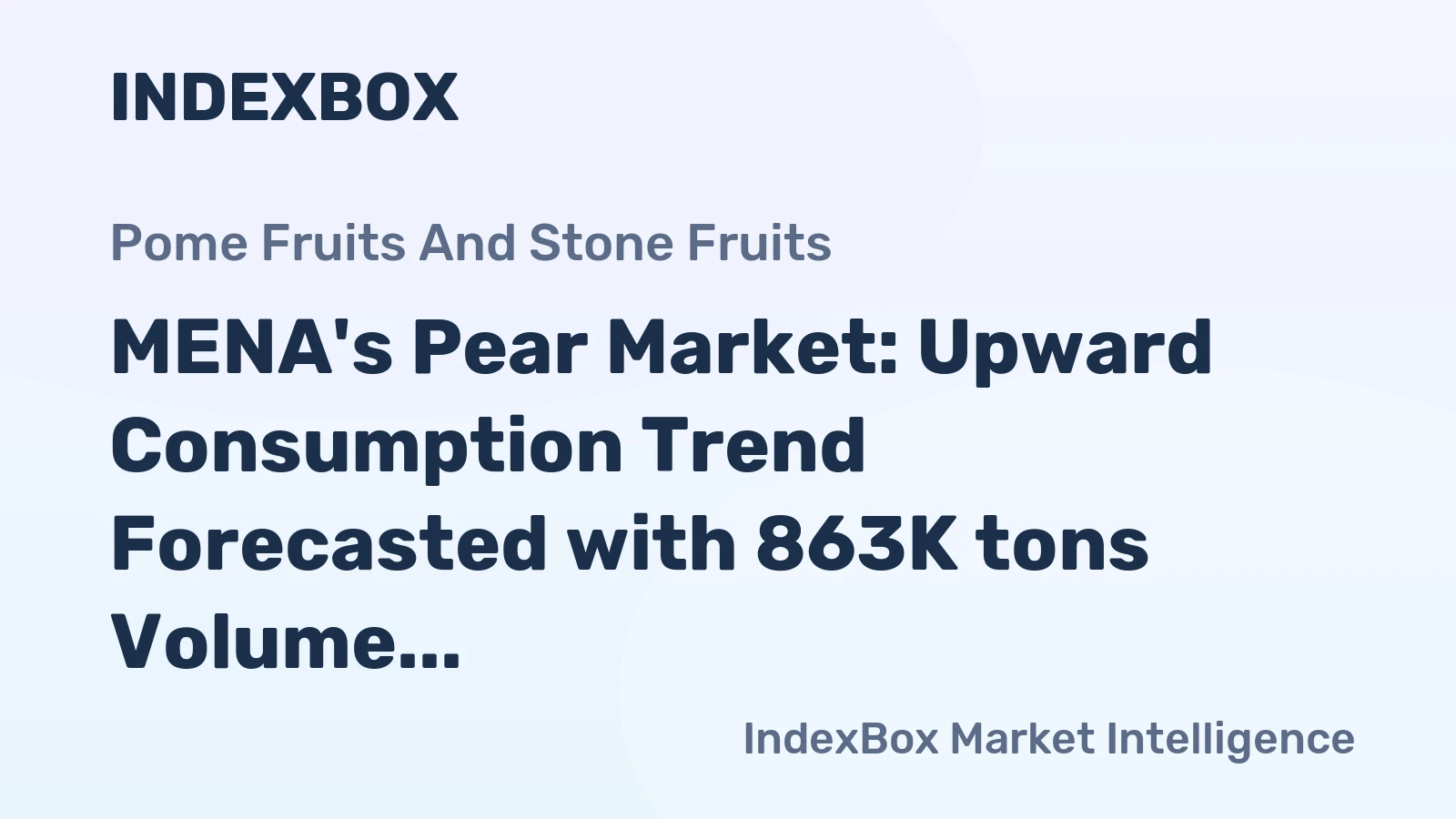 MENA's Pear Market: Upward Consumption Trend Forecasted with 863K tons Volume and $968M Value by 2035