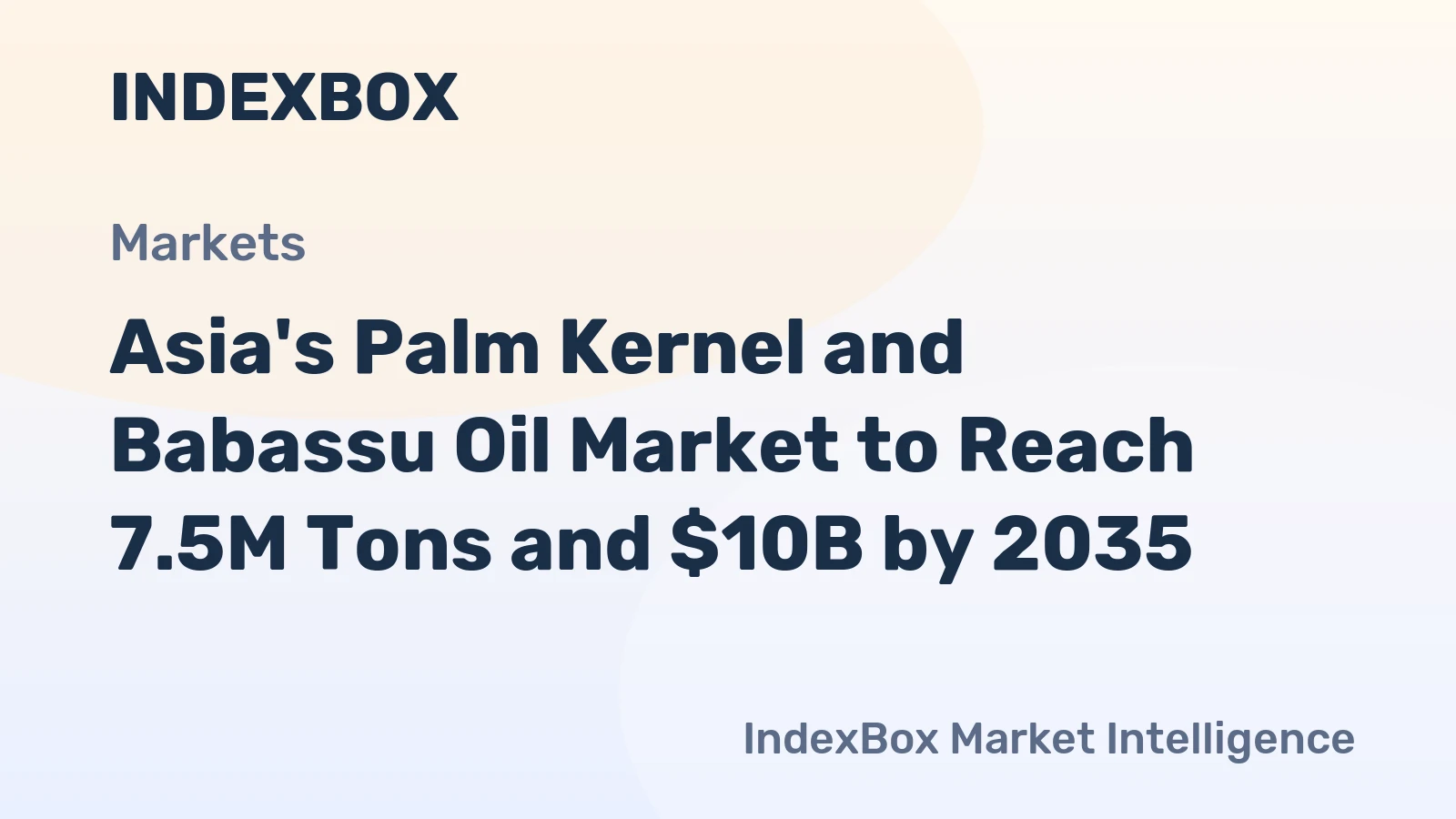 Asia's Palm Kernel and Babassu Oil Market to Reach 7.5M Tons and $10B by 2035