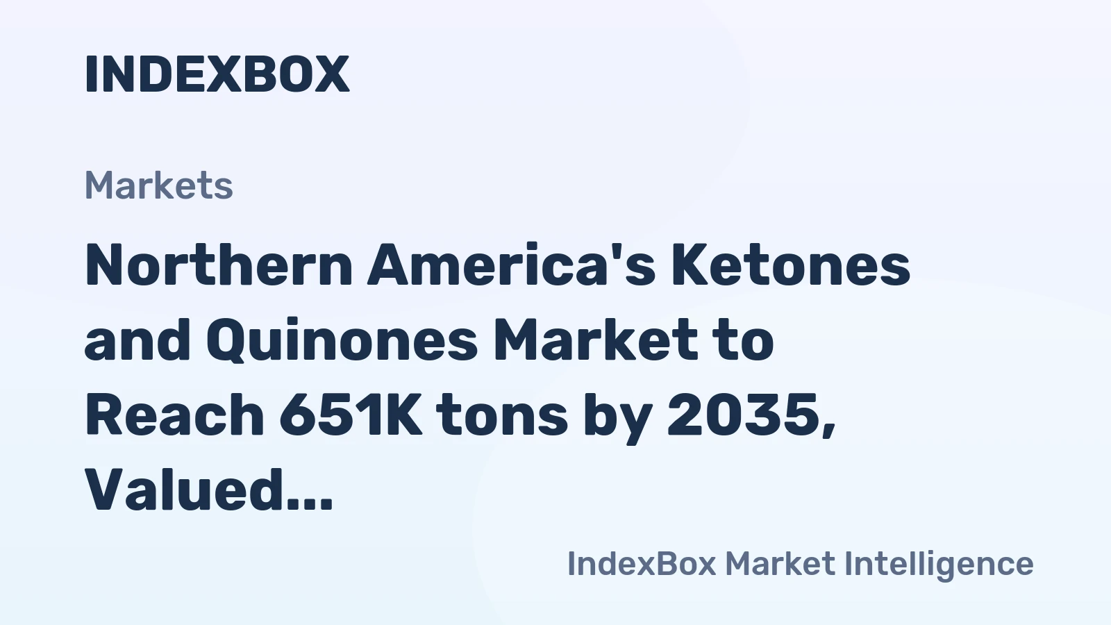 Northern America's Ketones and Quinones Market to Reach 651K tons by 2035, Valued at $2.1B