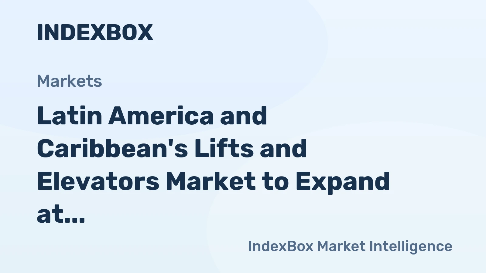 Latin America and Caribbean's Lifts and Elevators Market to Expand at a CAGR of +2.7% through 2035