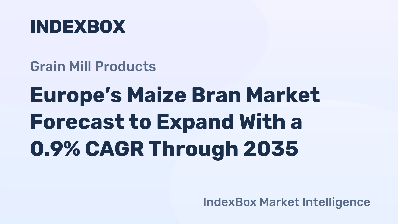 Europe’s Maize Bran Market Forecast to Expand With a 0.9% CAGR Through 2035