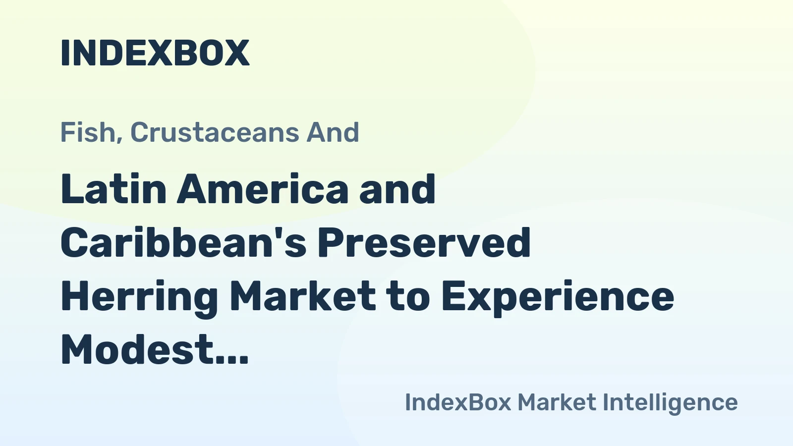 Latin America and Caribbean's Preserved Herring Market to Experience Modest Growth with +0.5% CAGR