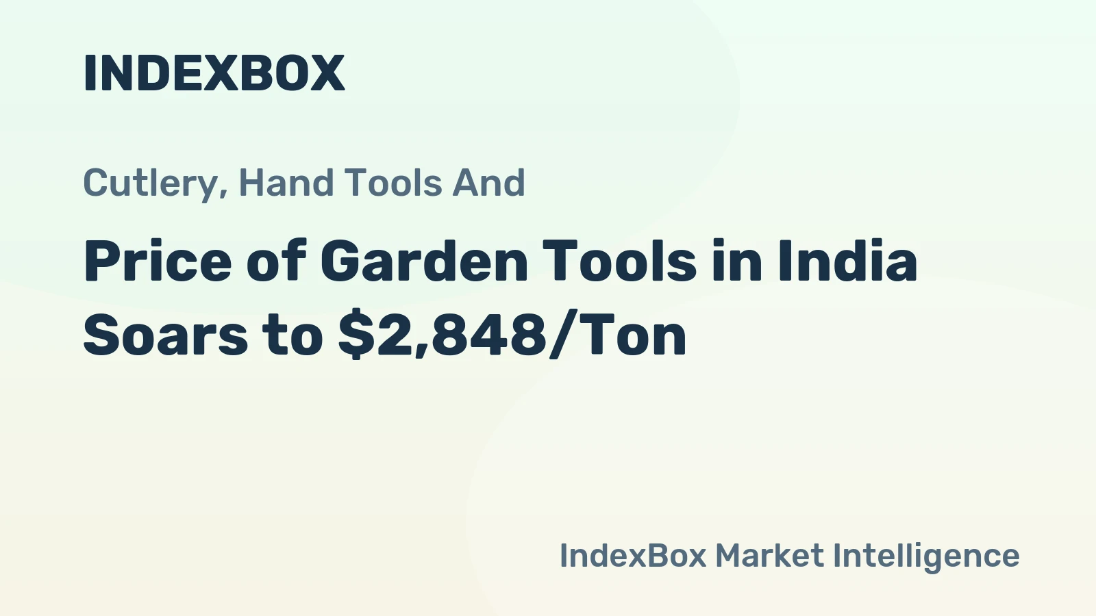 Price of Garden Tools in India Soars to $2,848/Ton