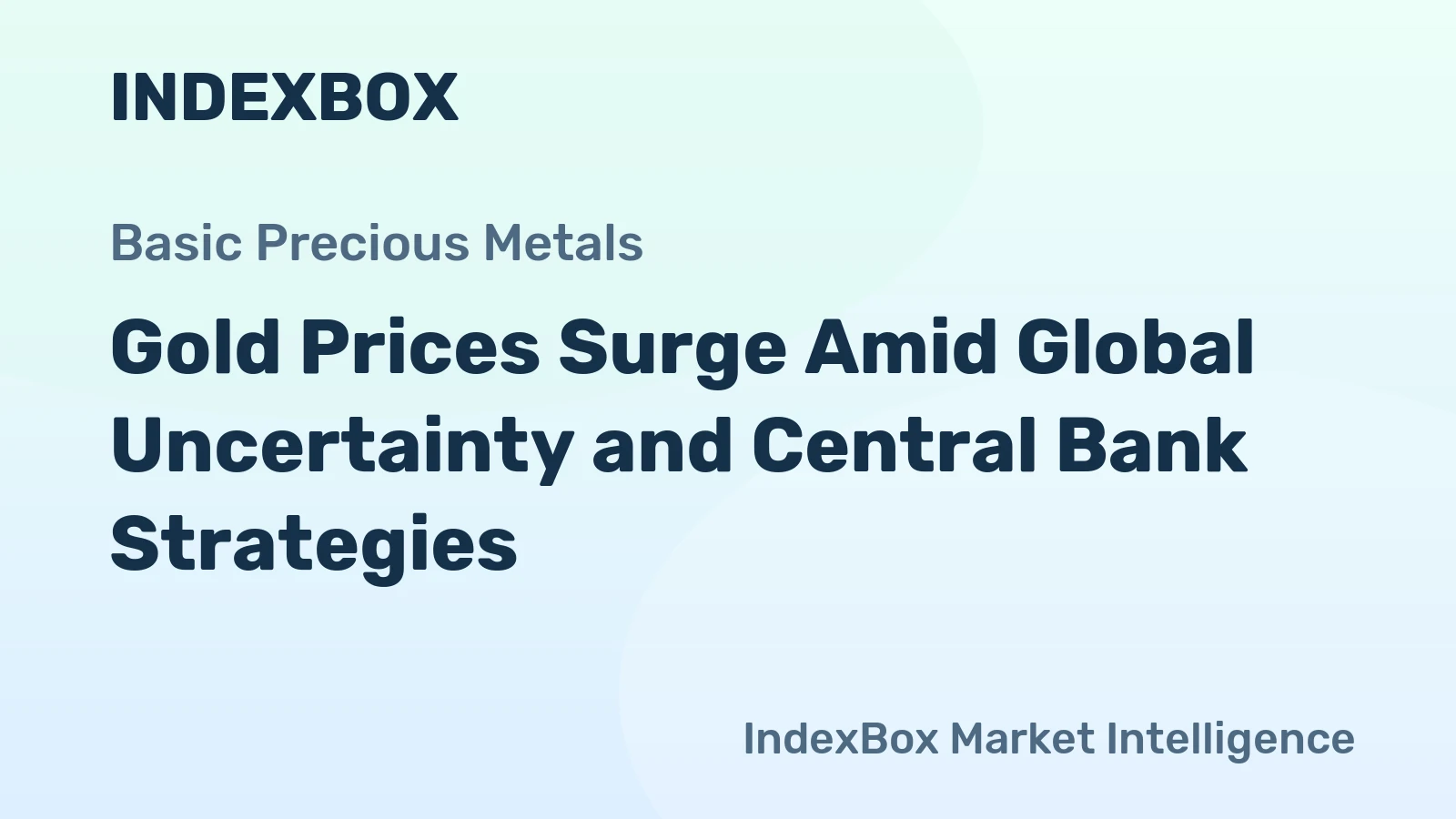 Gold Prices Surge Amid Global Uncertainty and Central Bank Strategies