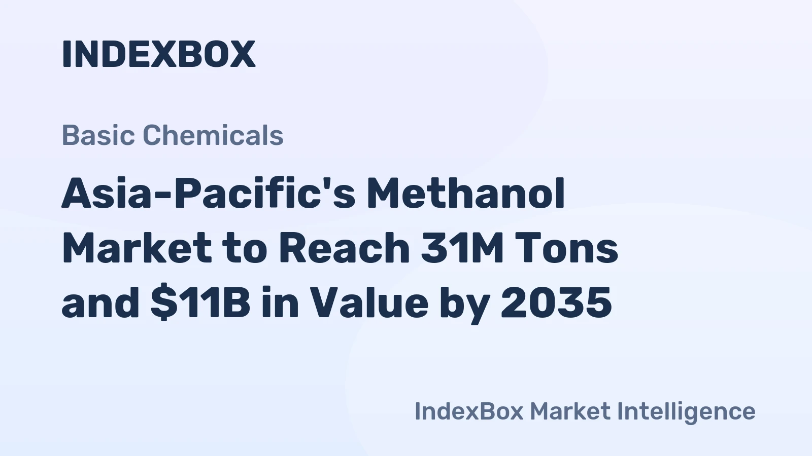 Asia-Pacific's Methanol Market to Reach 31M Tons and $11B in Value by 2035