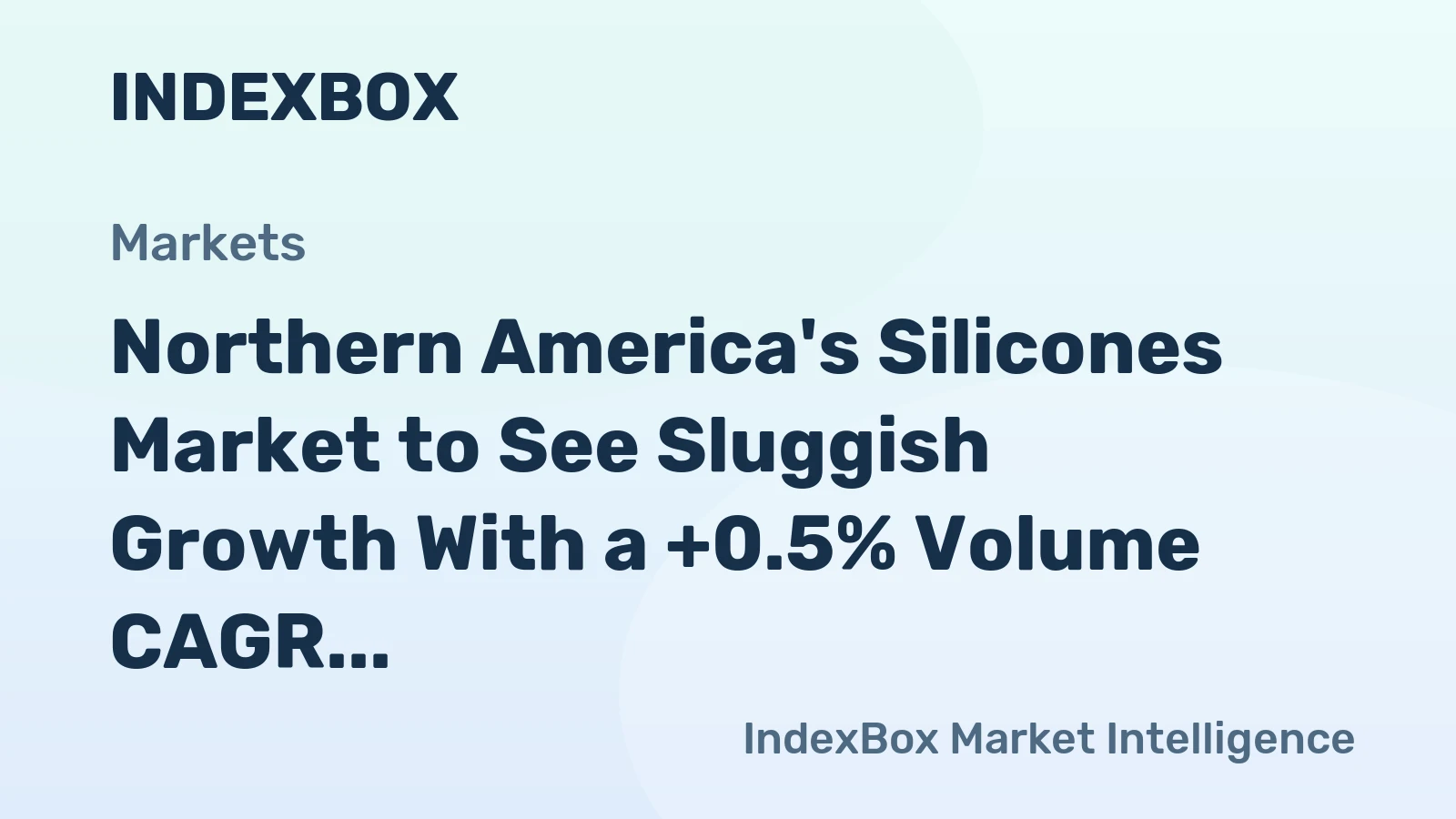 Northern America's Silicones Market to See Sluggish Growth With a +0.5% Volume CAGR Through 2035