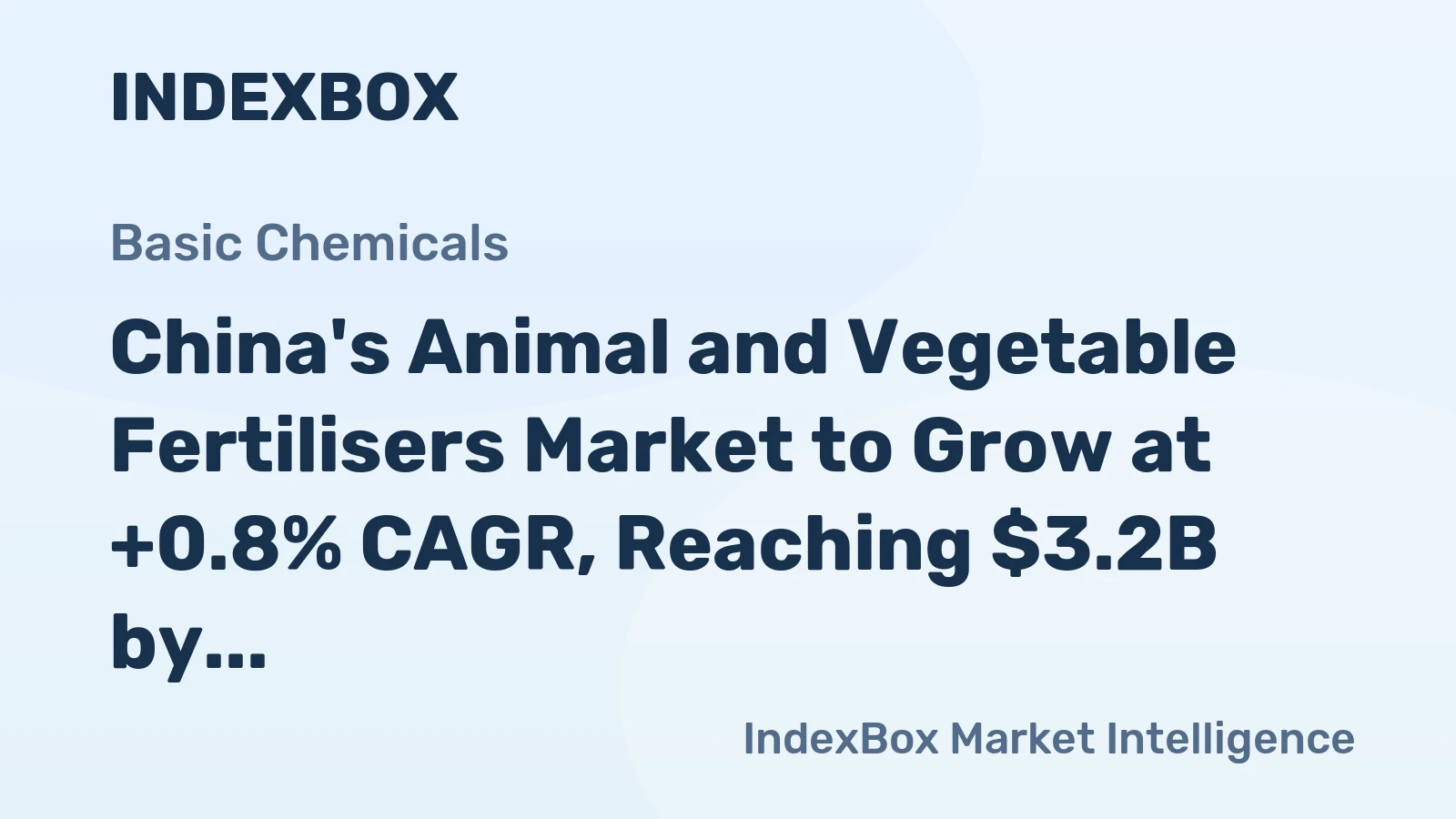 China's Animal and Vegetable Fertilisers Market to Grow at +0.8% CAGR, Reaching $3.2B by 2035