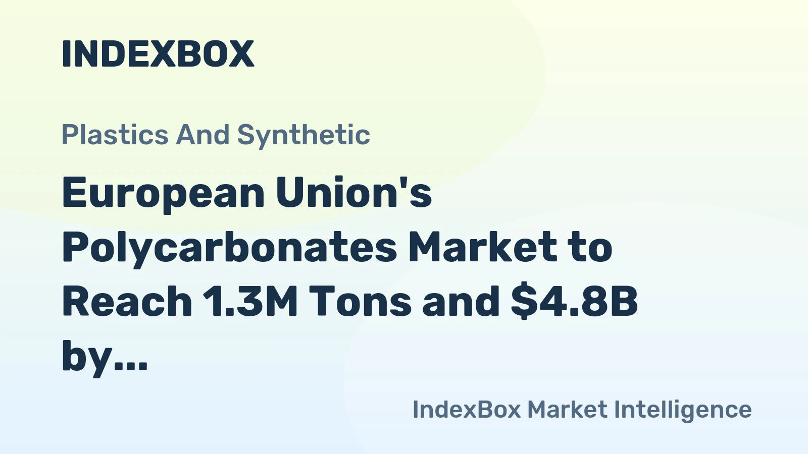 European Union's Polycarbonates Market to Reach 1.3M Tons and $4.8B by 2035