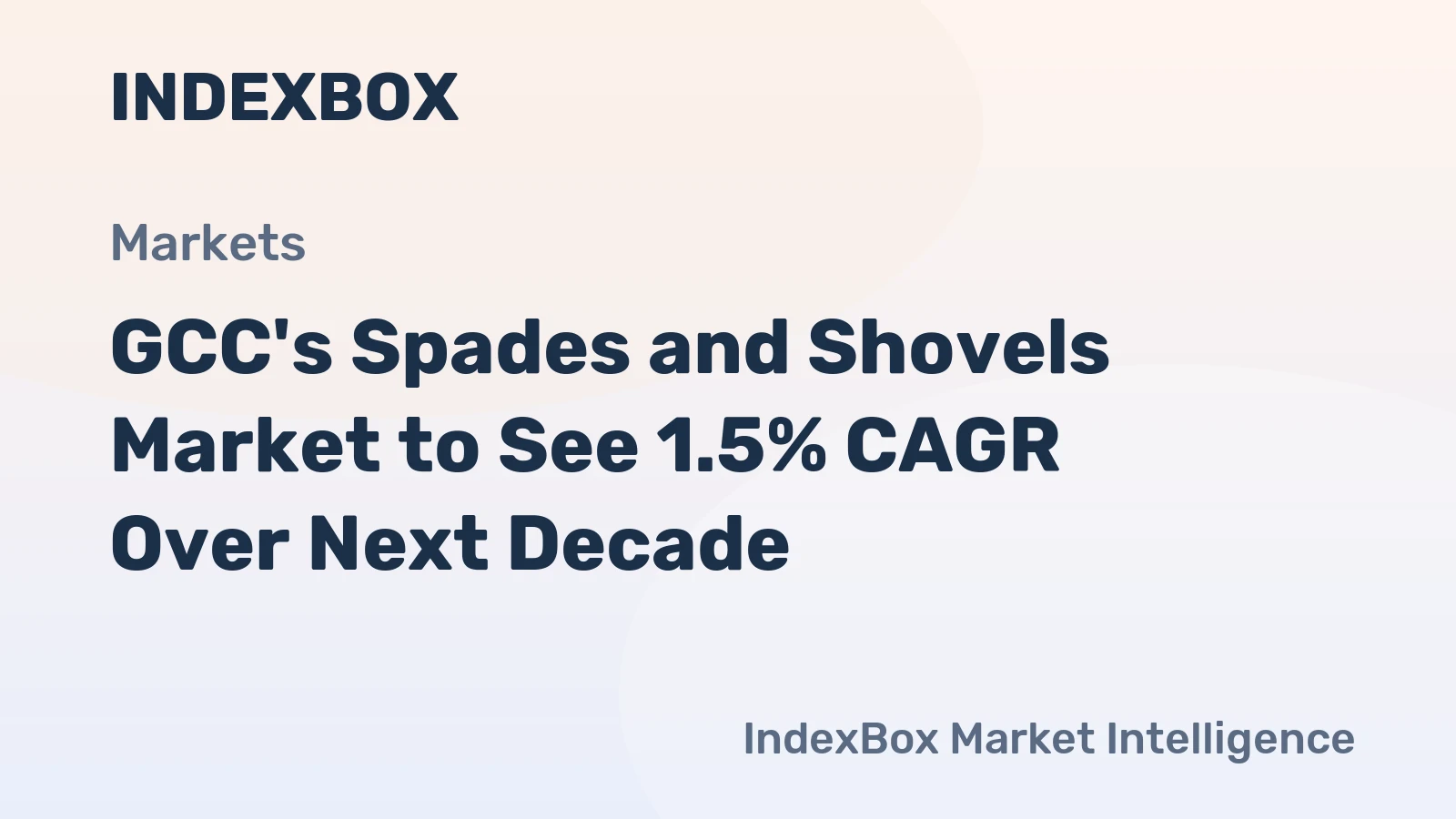 GCC's Spades and Shovels Market to See 1.5% CAGR Over Next Decade