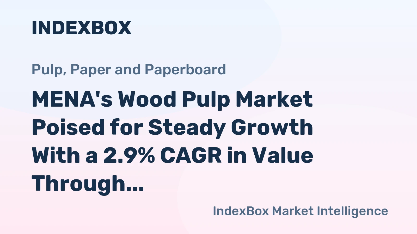 MENA's Wood Pulp Market Poised for Steady Growth With a 2.9% CAGR in Value Through 2035