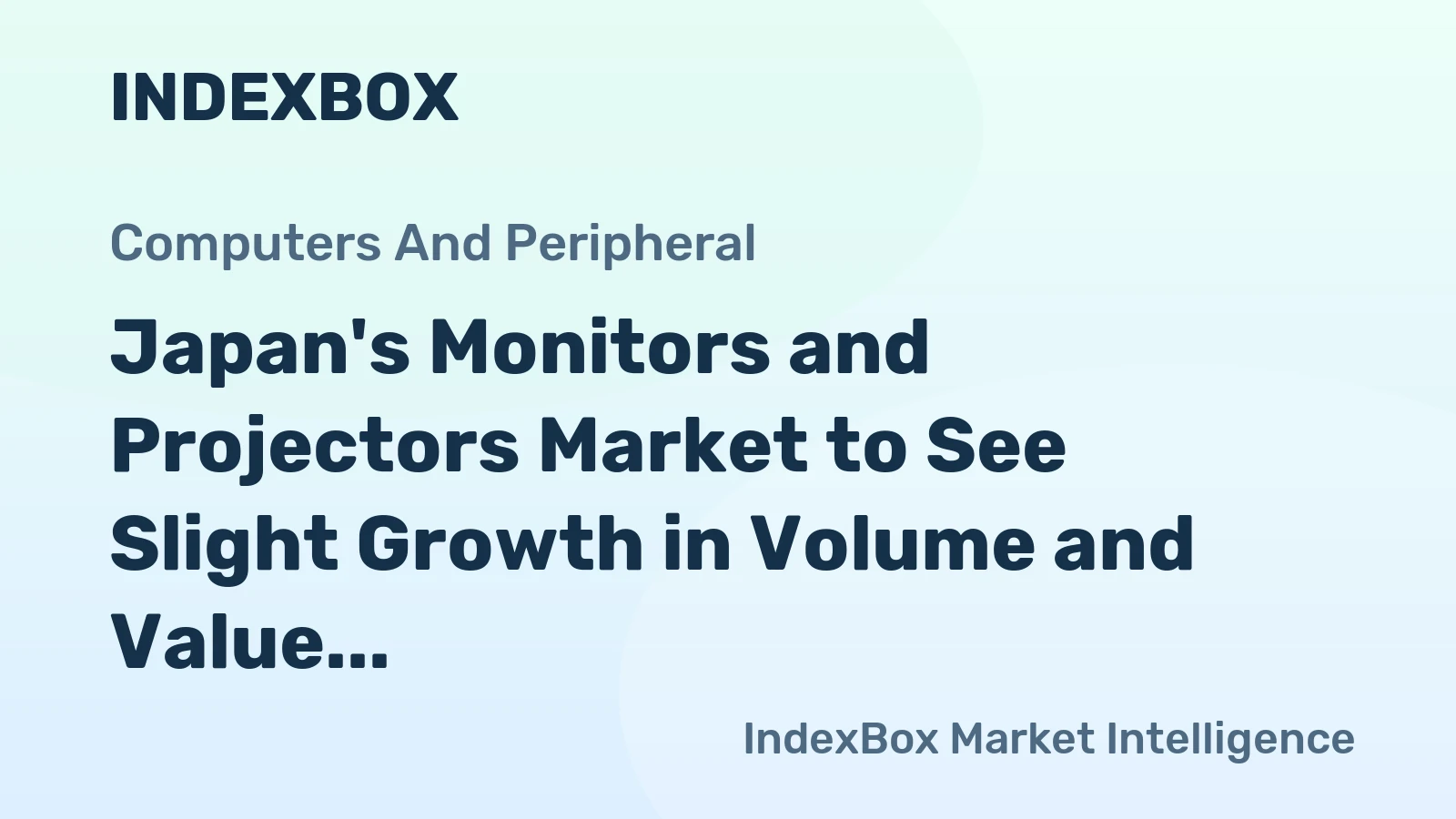 Japan's Monitors and Projectors Market to See Slight Growth in Volume and Value