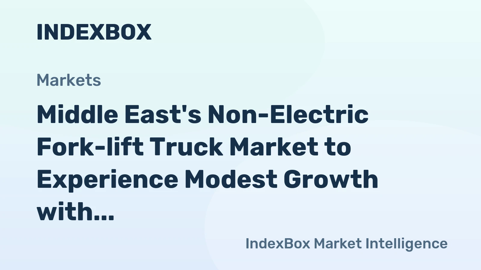 Middle East's Non-Electric Fork-lift Truck Market to Experience Modest Growth with a CAGR of +2.0%