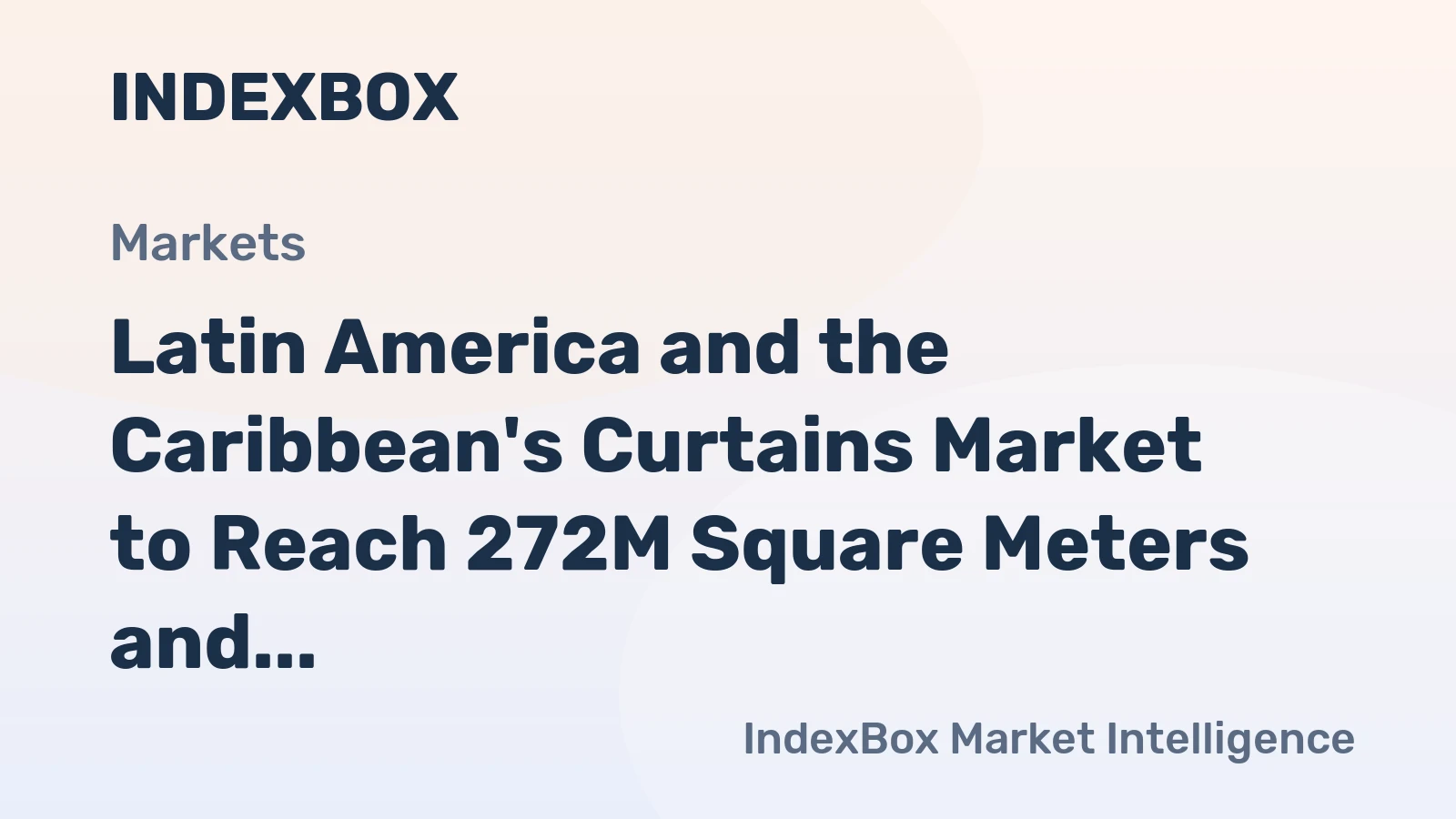 Latin America and the Caribbean's Curtains Market to Reach 272M Square Meters and $862M by 2035