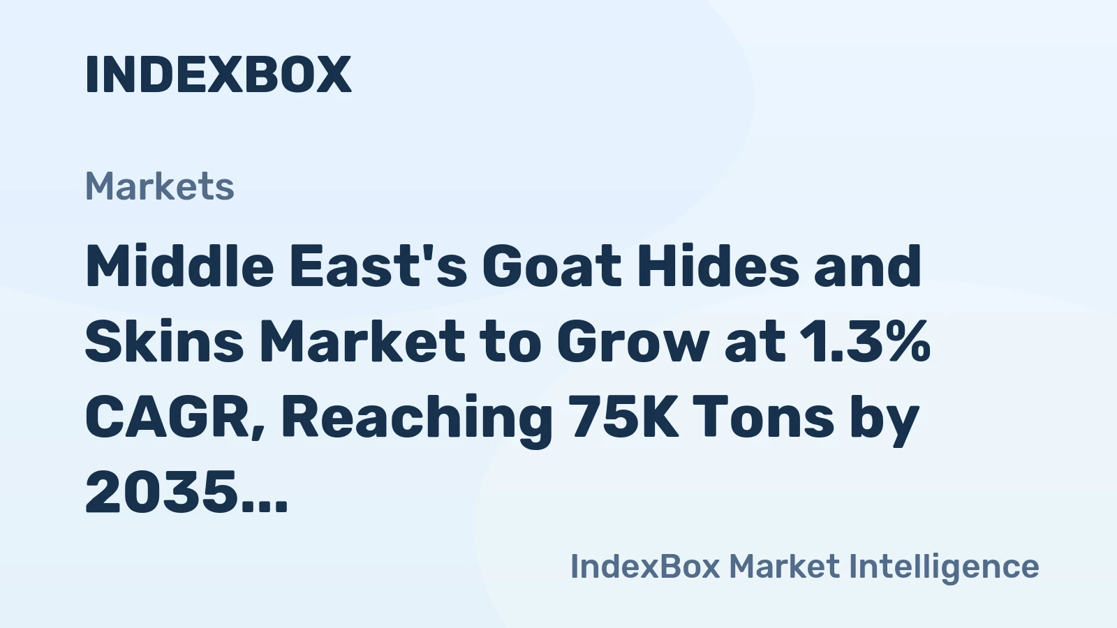Middle East's Goat Hides and Skins Market to Grow at 1.3% CAGR, Reaching 75K Tons by 2035