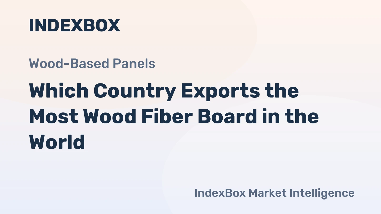 Which Country Exports the Most Wood Fiber Board in the World?