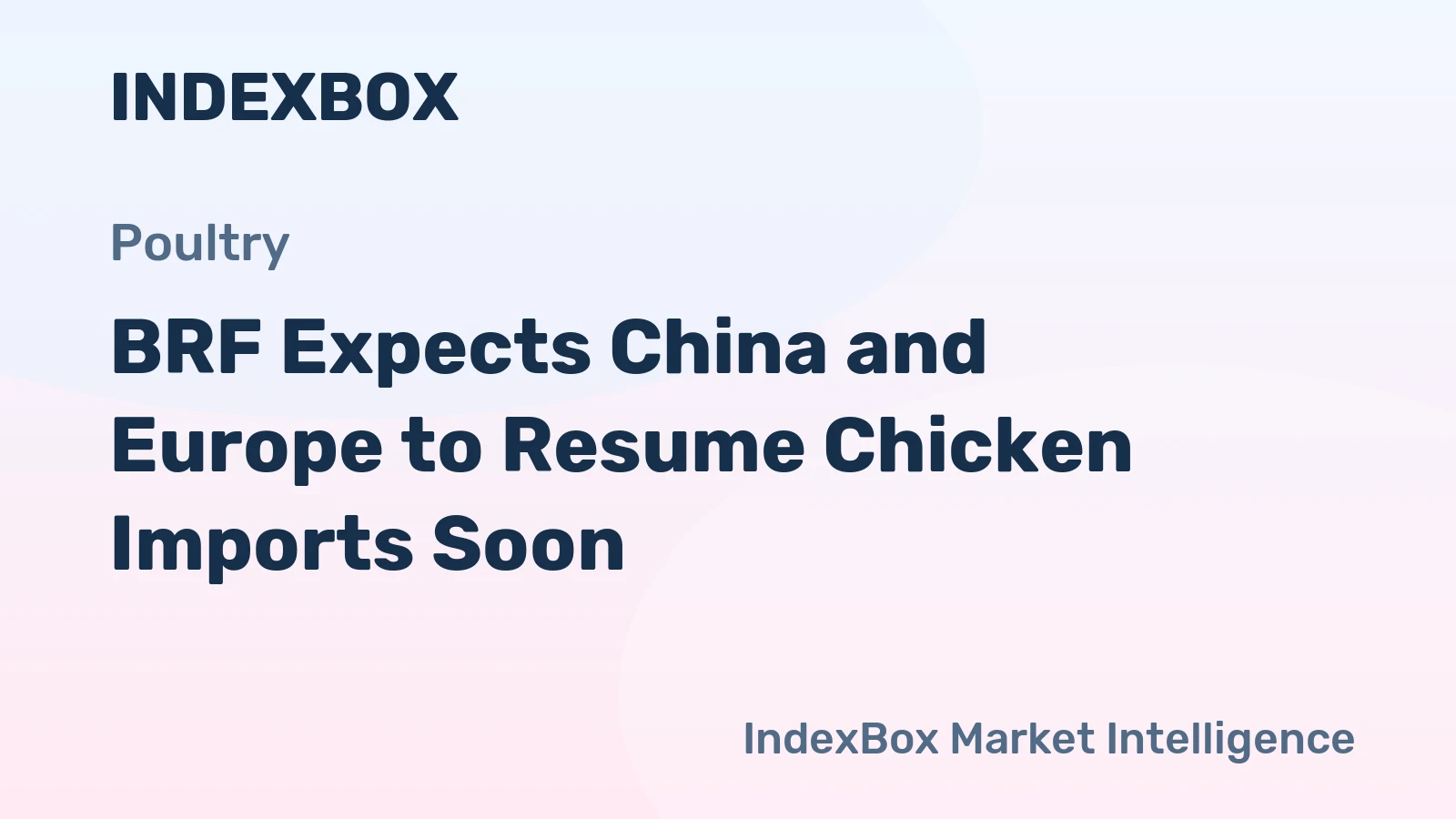 BRF Expects China and Europe to Resume Chicken Imports Soon