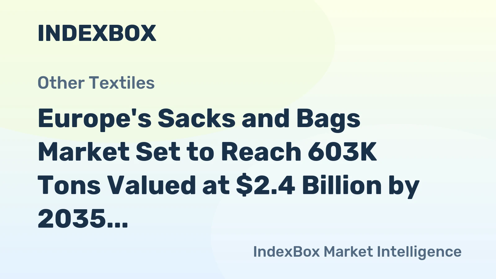 Europe's Sacks and Bags Market Set to Reach 603K Tons Valued at $2.4 Billion by 2035