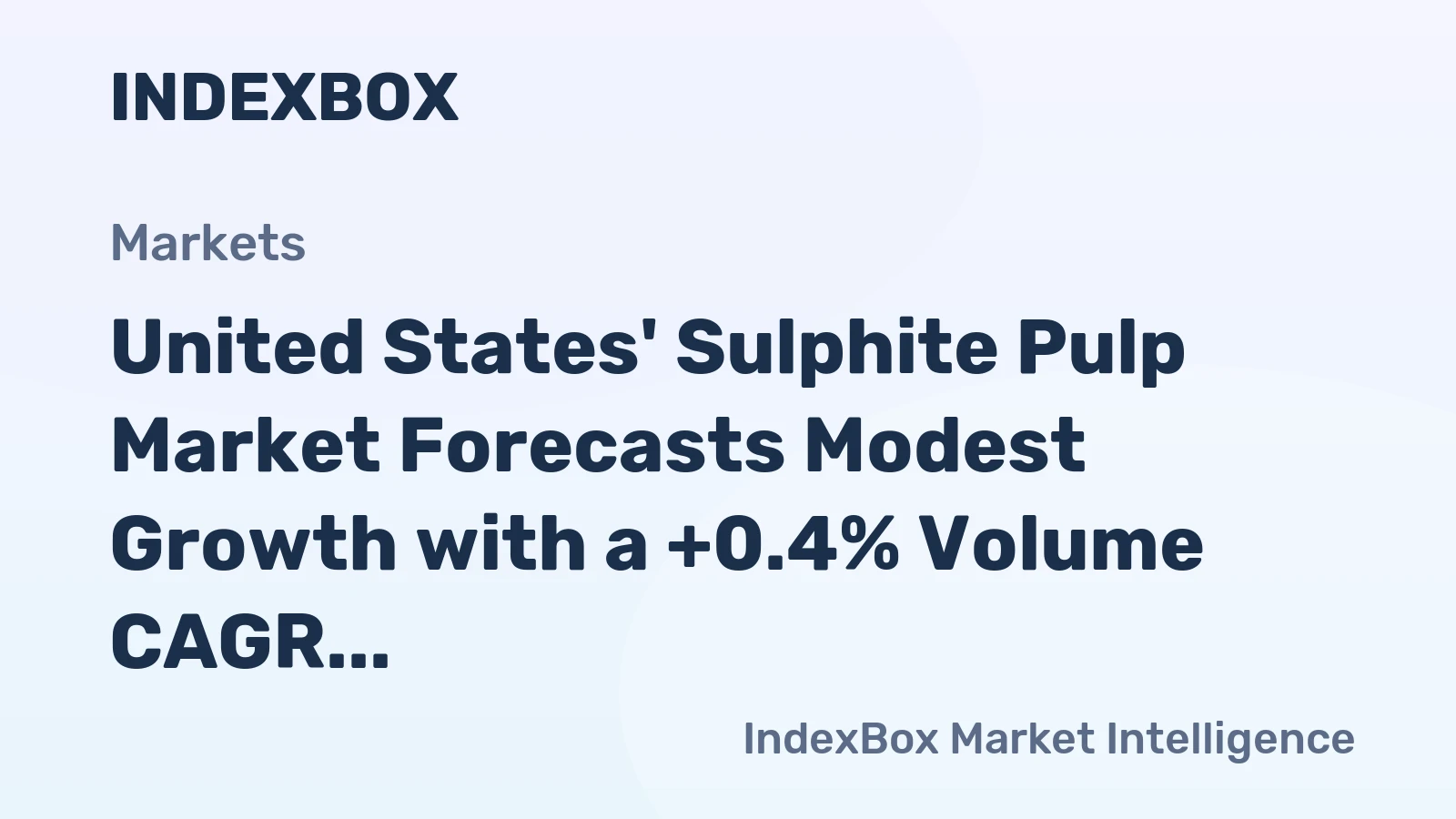 United States' Sulphite Pulp Market Forecasts Modest Growth with a +0.4% Volume CAGR Through 2035