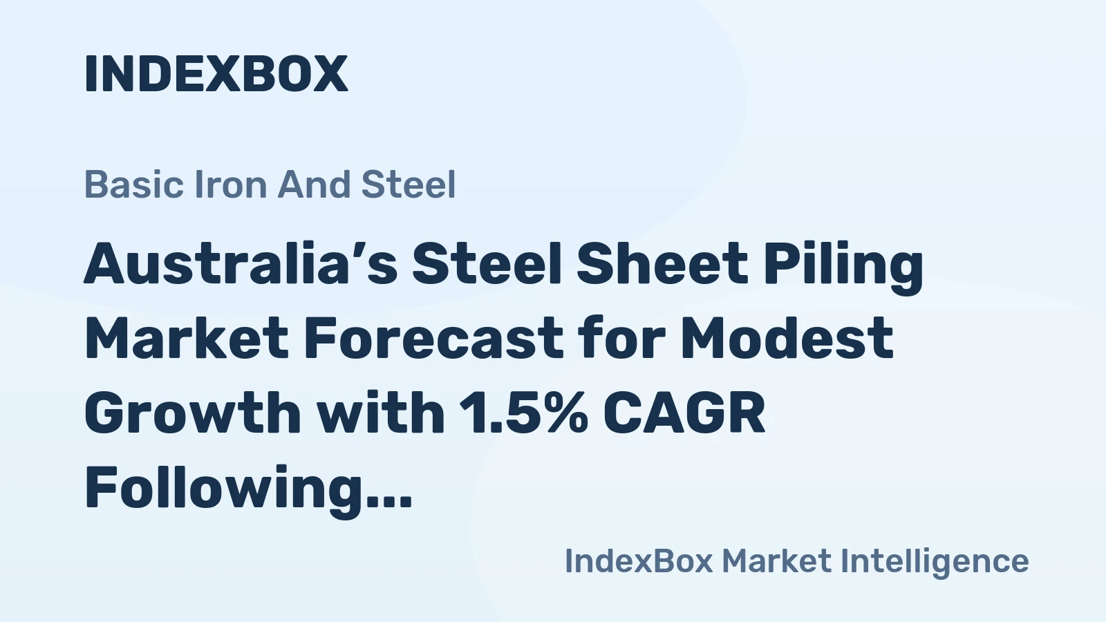 Australia’s Steel Sheet Piling Market Forecast for Modest Growth with 1.5% CAGR Following 2024 Contraction