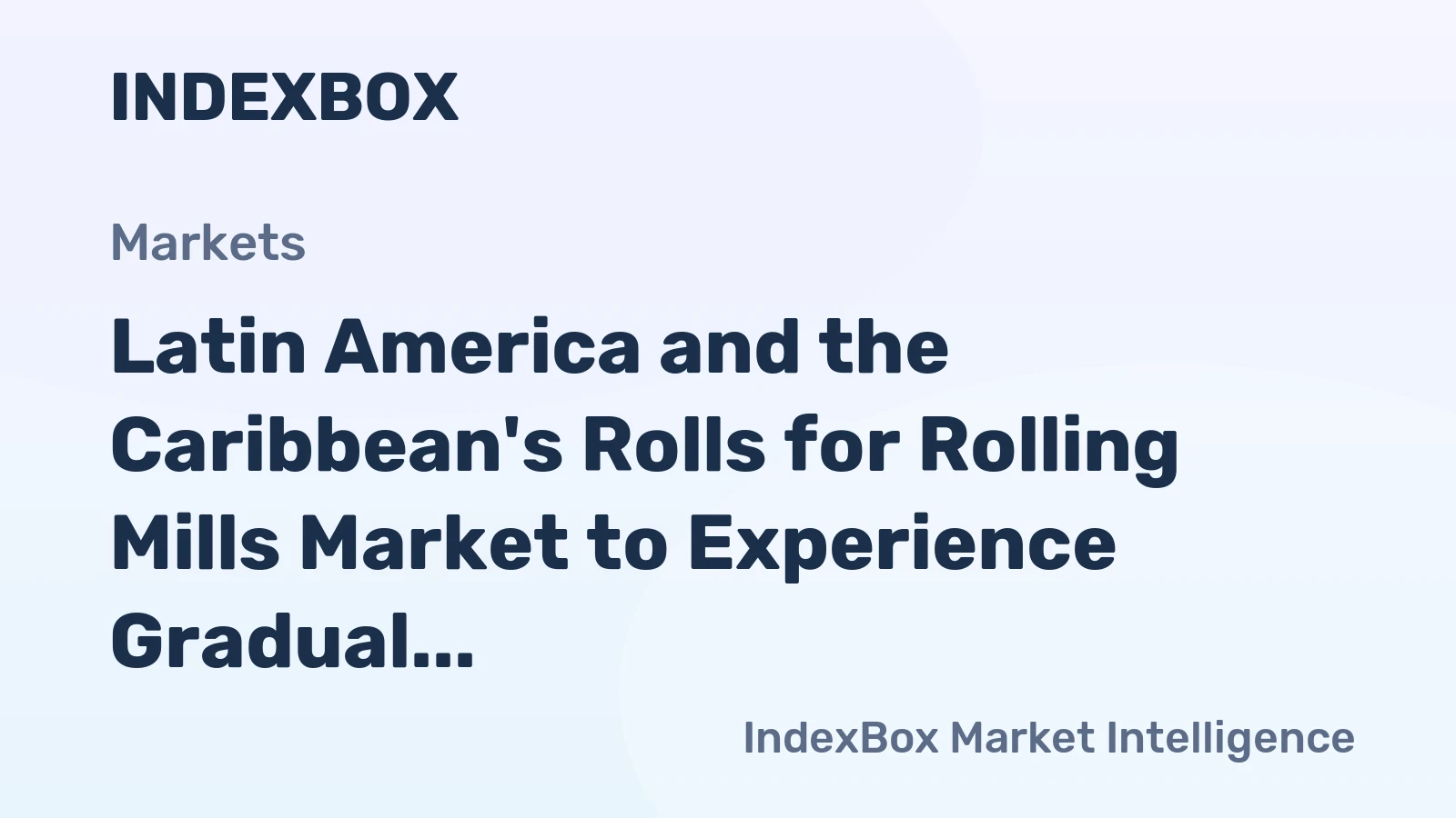 Latin America and the Caribbean's Rolls for Rolling Mills Market to Experience Gradual Growth at CAGR of +1.6% through 2035