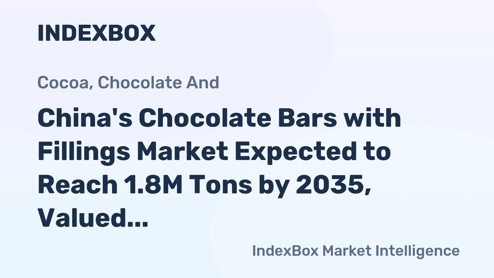 China's Chocolate Bars with Fillings Market Expected to Reach 1.8M Tons by 2035, Valued at $11.4B