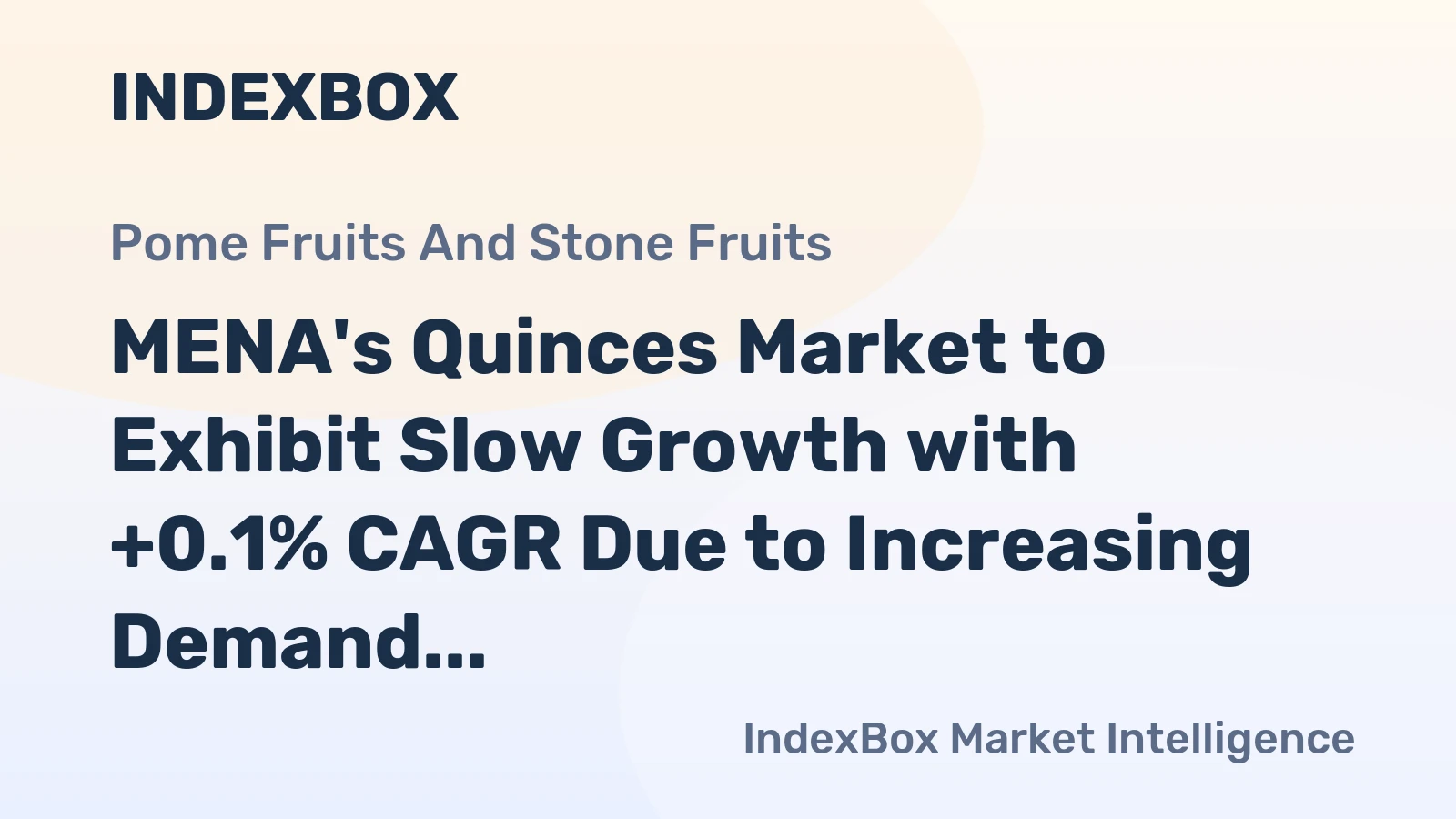 MENA's Quinces Market to Exhibit Slow Growth with +0.1% CAGR Due to Increasing Demand