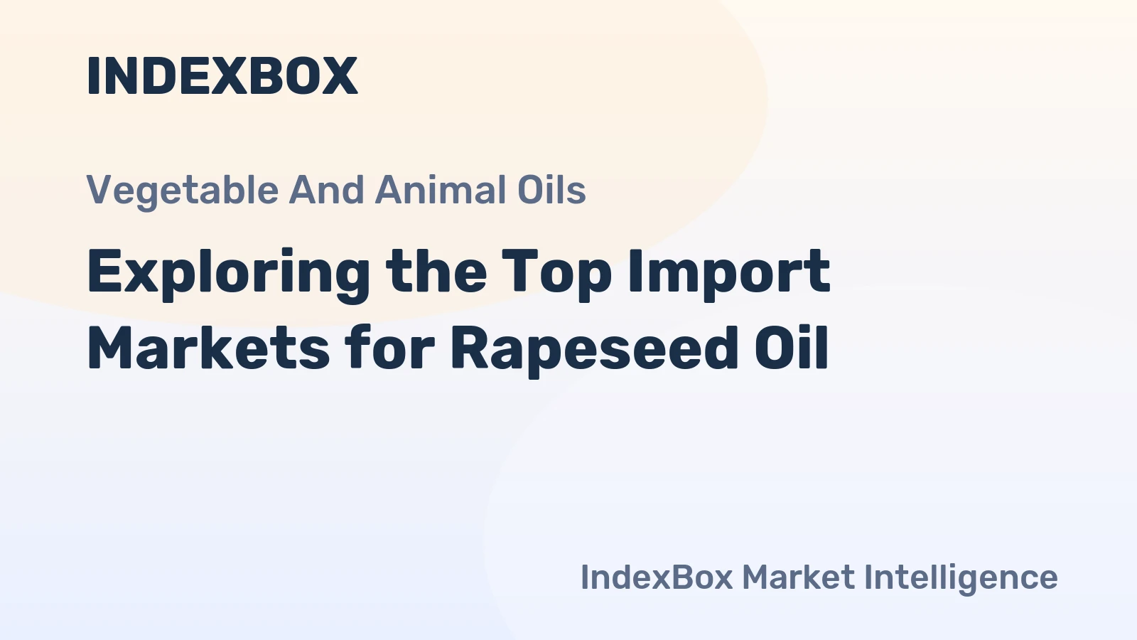 Exploring the Top Import Markets for Rapeseed Oil