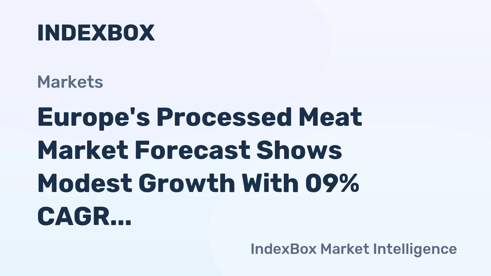 Europe's Processed Meat Market Forecast Shows Modest Growth With 09% CAGR Through 2035
