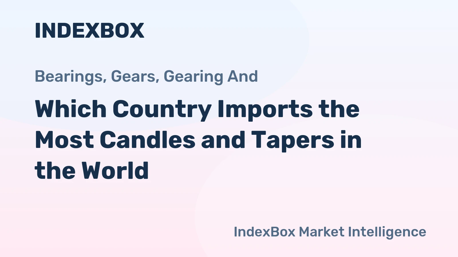 Which Country Imports the Most Candles and Tapers in the World?